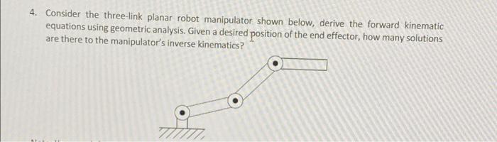 Solved 4. Consider the three-link planar robot manipulator | Chegg.com