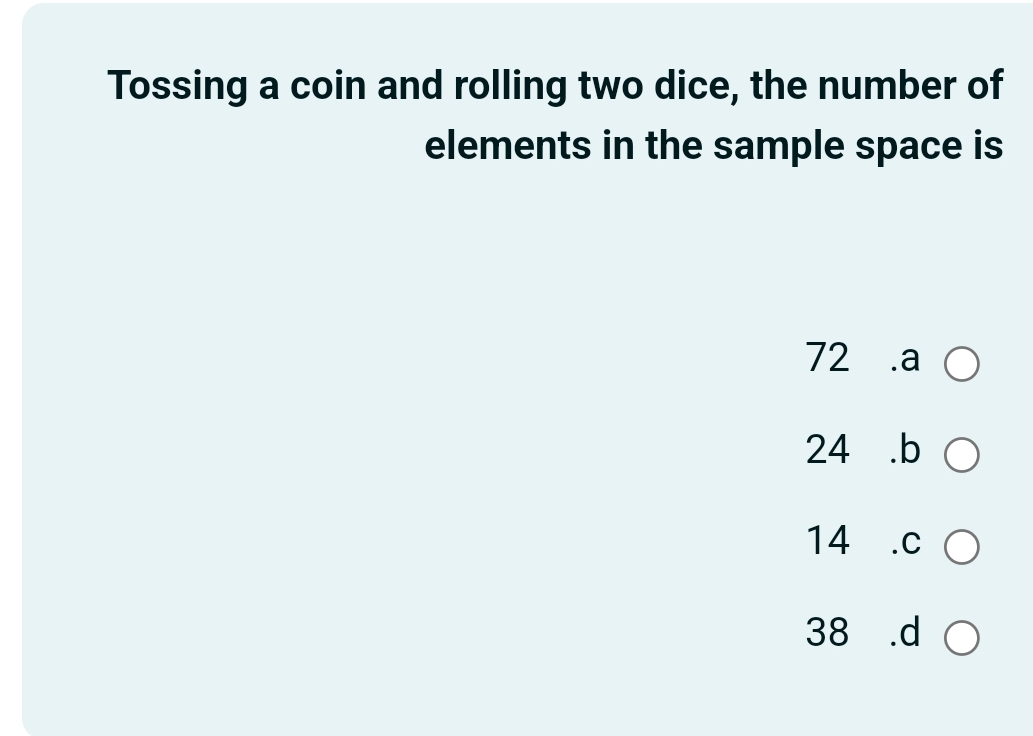 Solved Tossing a coin and rolling two dice, the number of | Chegg.com