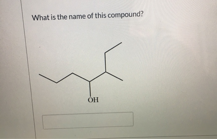 Solved What is the name of this compound? OH | Chegg.com