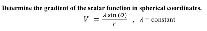 Solved Determine the gradient of the scalar function in | Chegg.com