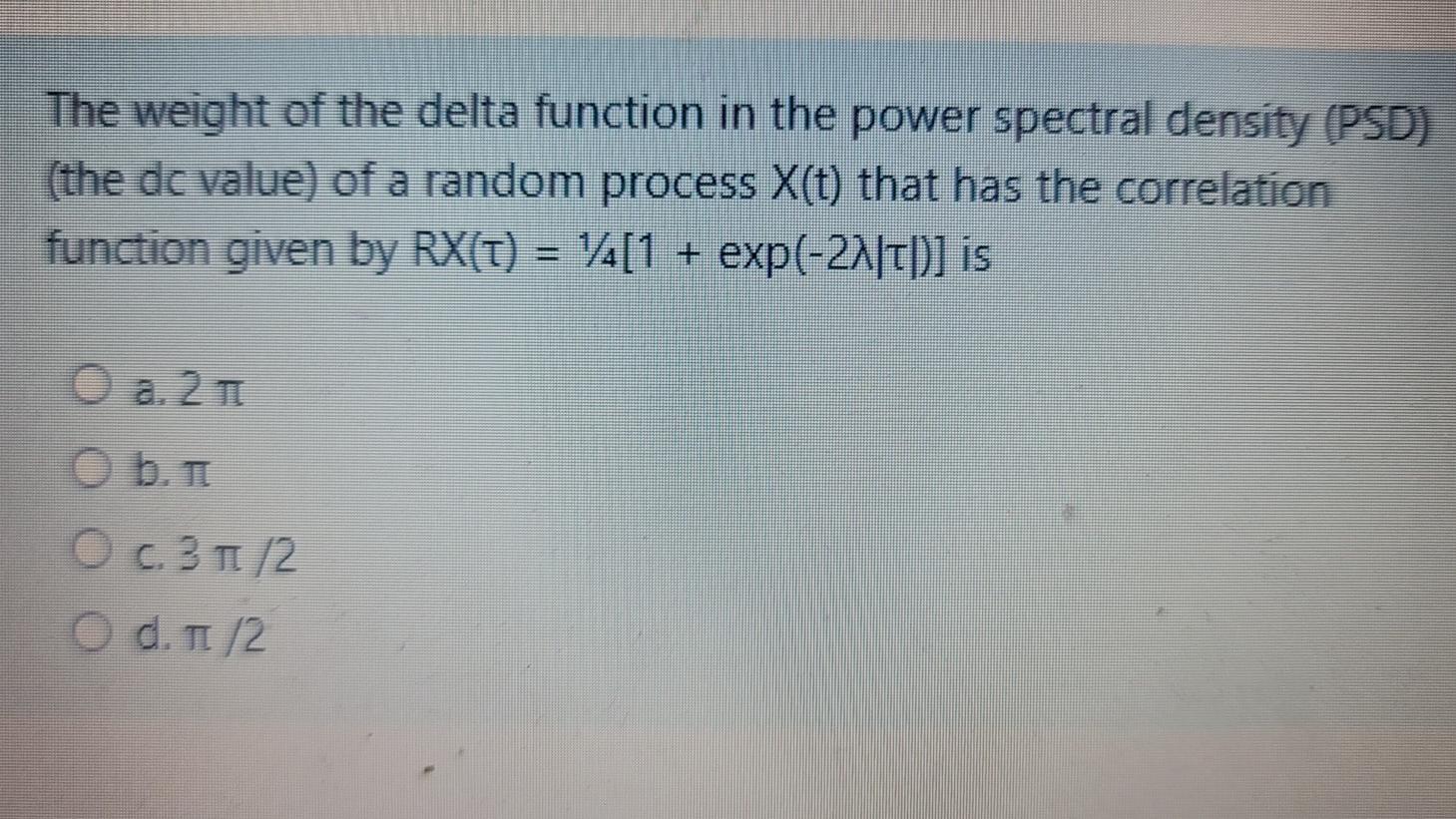 Solved The weight of the delta function in the power | Chegg.com