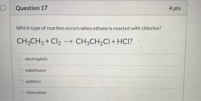 Solved Question 17 4 pts Which type of reaction occurs when | Chegg.com