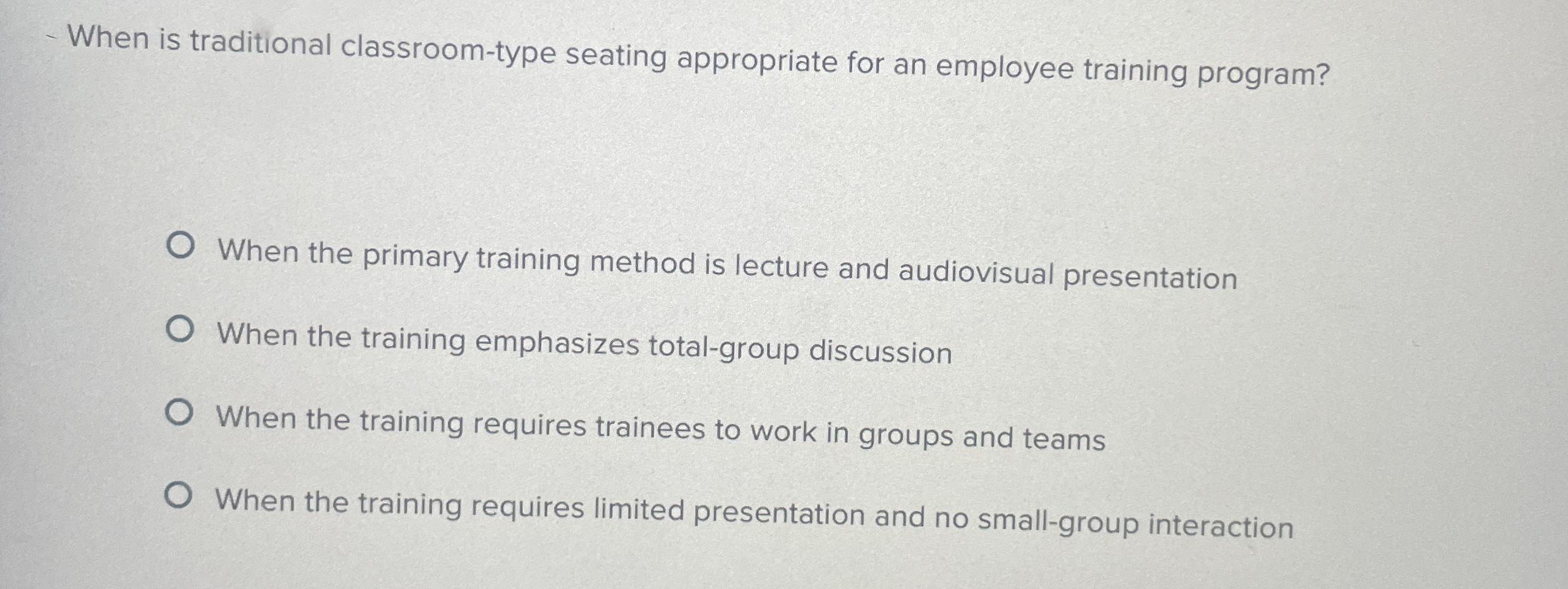 Solved When is traditional classroom-type seating | Chegg.com