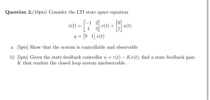Solved Question 2.(10pts) Consider the LTI state space | Chegg.com