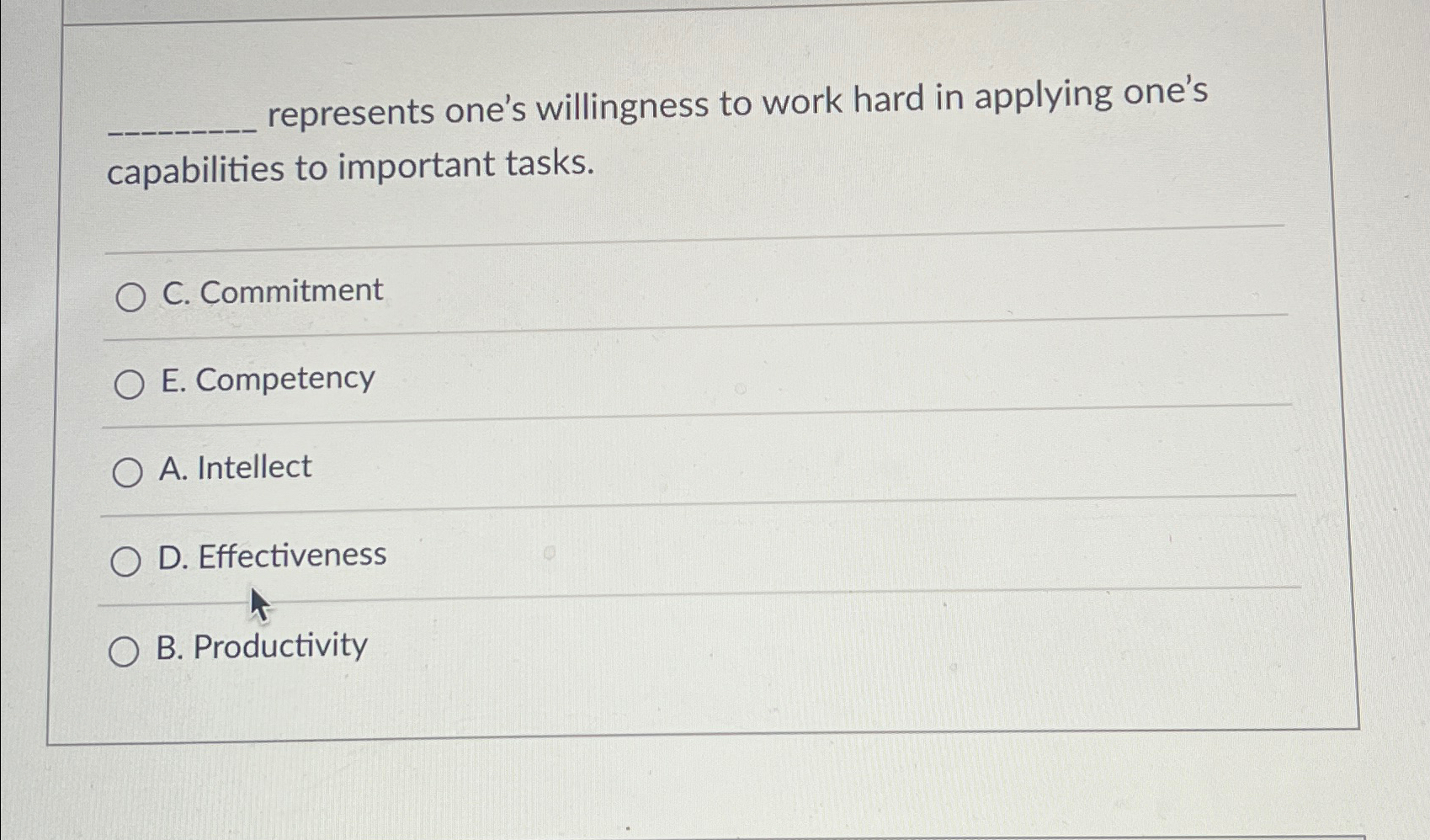 Solved represents one's willingness to work hard in applying | Chegg.com