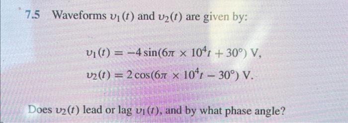 Solved 7.5 Waveforms v1(t) and v2(t) are given by: | Chegg.com