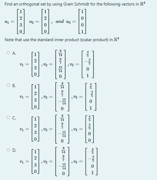 Solved Find an orthogonal set by using Gram Schmidt for the | Chegg.com