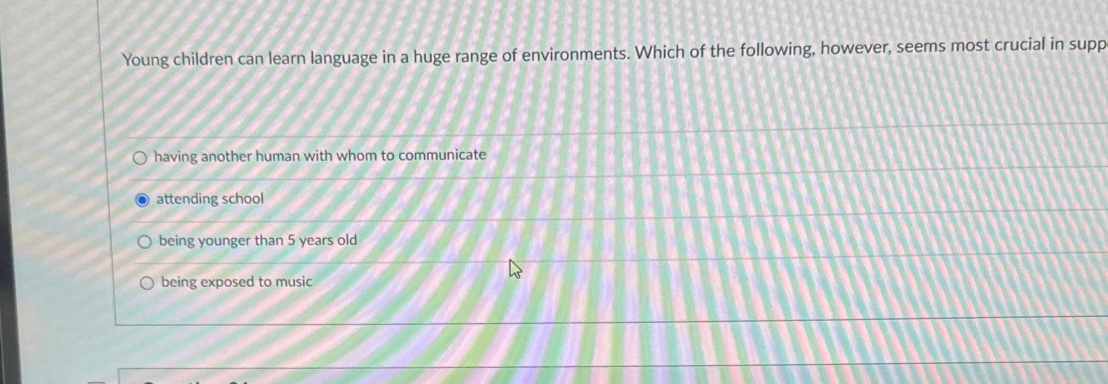 Solved Young children can learn language in a huge range of | Chegg.com