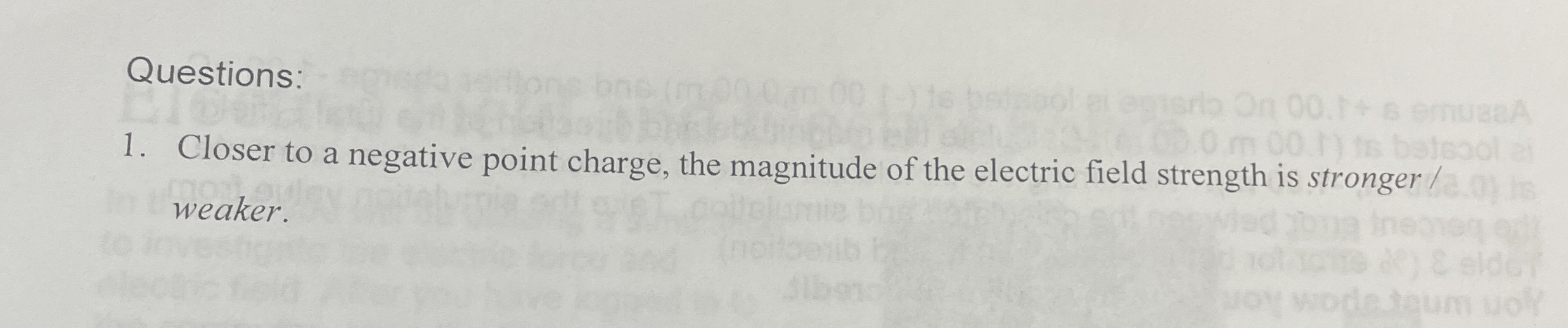 Solved Questions:Closer to a negative point charge, the | Chegg.com