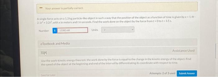 Solved A single force acts on a 1.3 kg particle-like object | Chegg.com