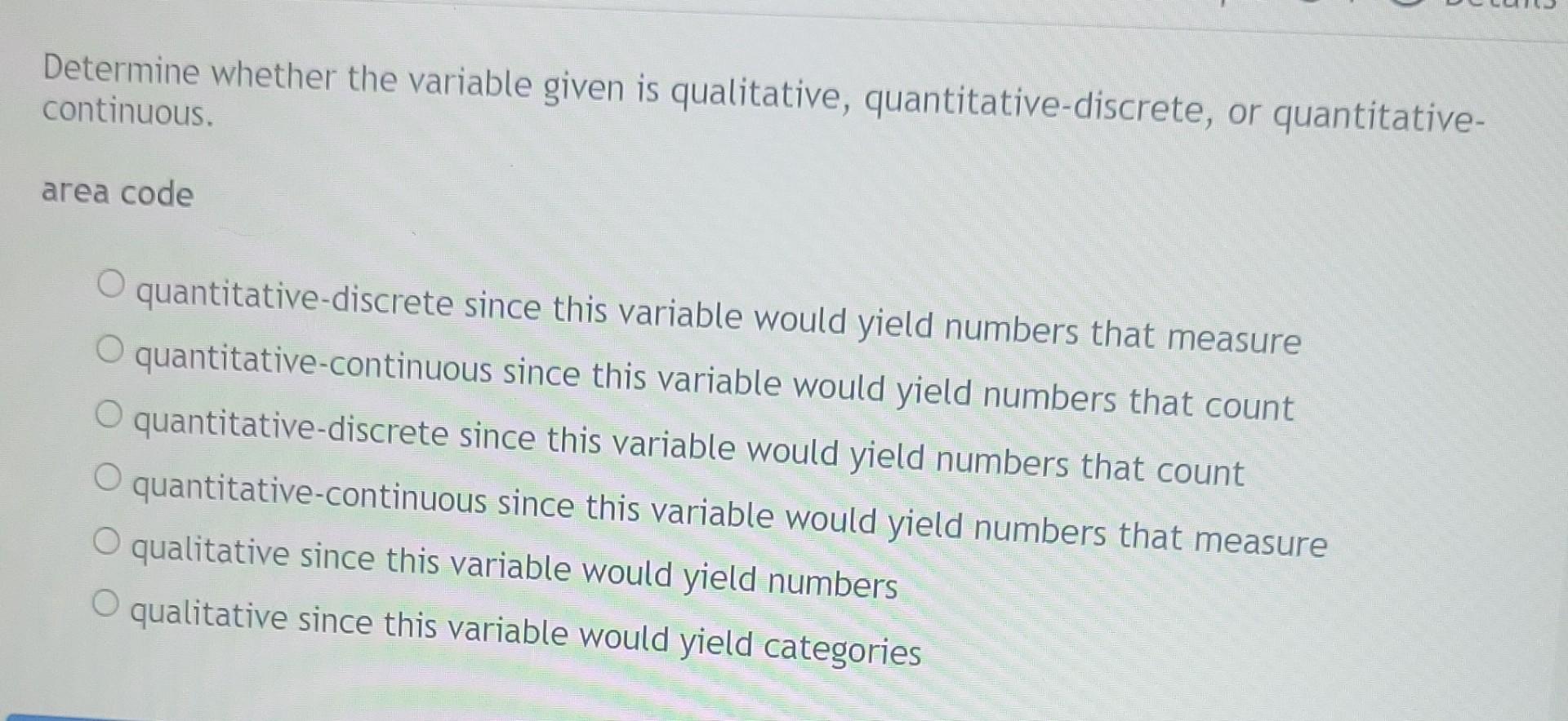 Solved Determine whether the variable given is qualitative, | Chegg.com