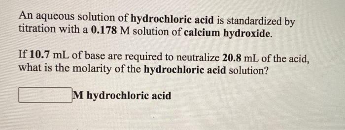 Solved An aqueous solution of hydrochloric acid is | Chegg.com