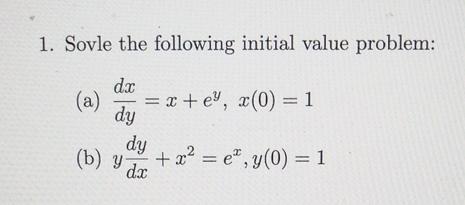 Solved 1. Sovle the following initial value problem: (a) | Chegg.com