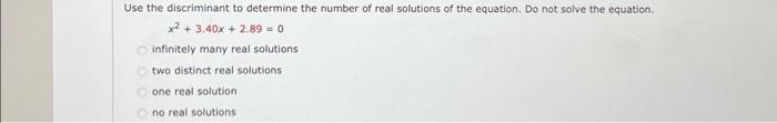 Solved Use the discriminant to determine the number of real | Chegg.com