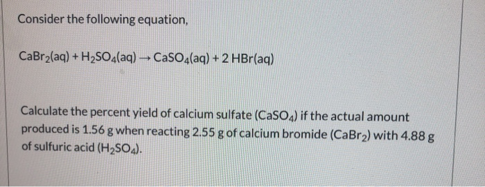 Solved Consider the following equation, CaBr2(aq) + | Chegg.com