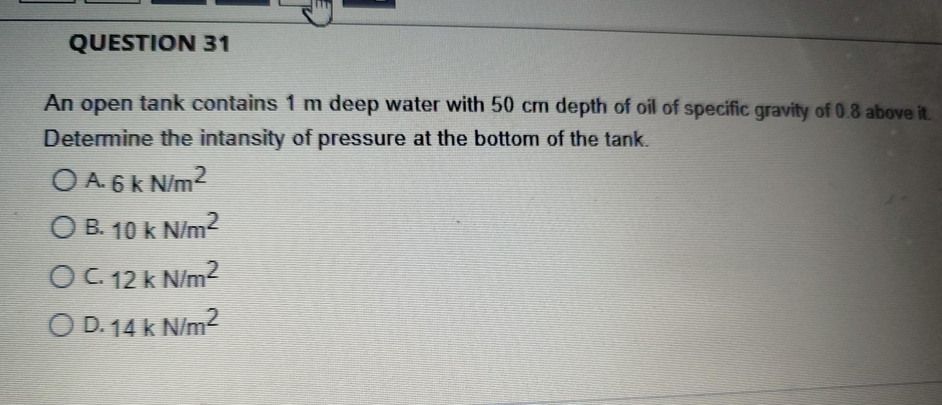Solved QUESTION 31 An open tank contains 1 m deep water with | Chegg.com