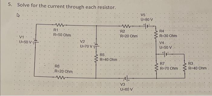 Solved Solve for the current through each resistor. 5) | Chegg.com