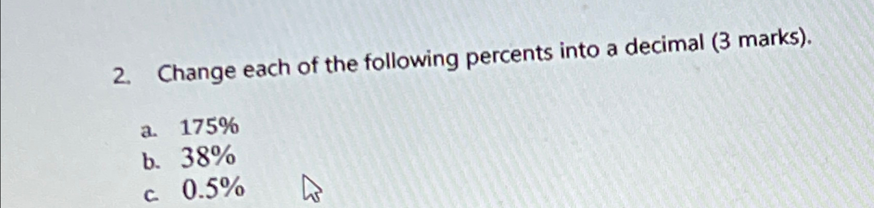 Solved Change each of the following percents into a decimal | Chegg.com