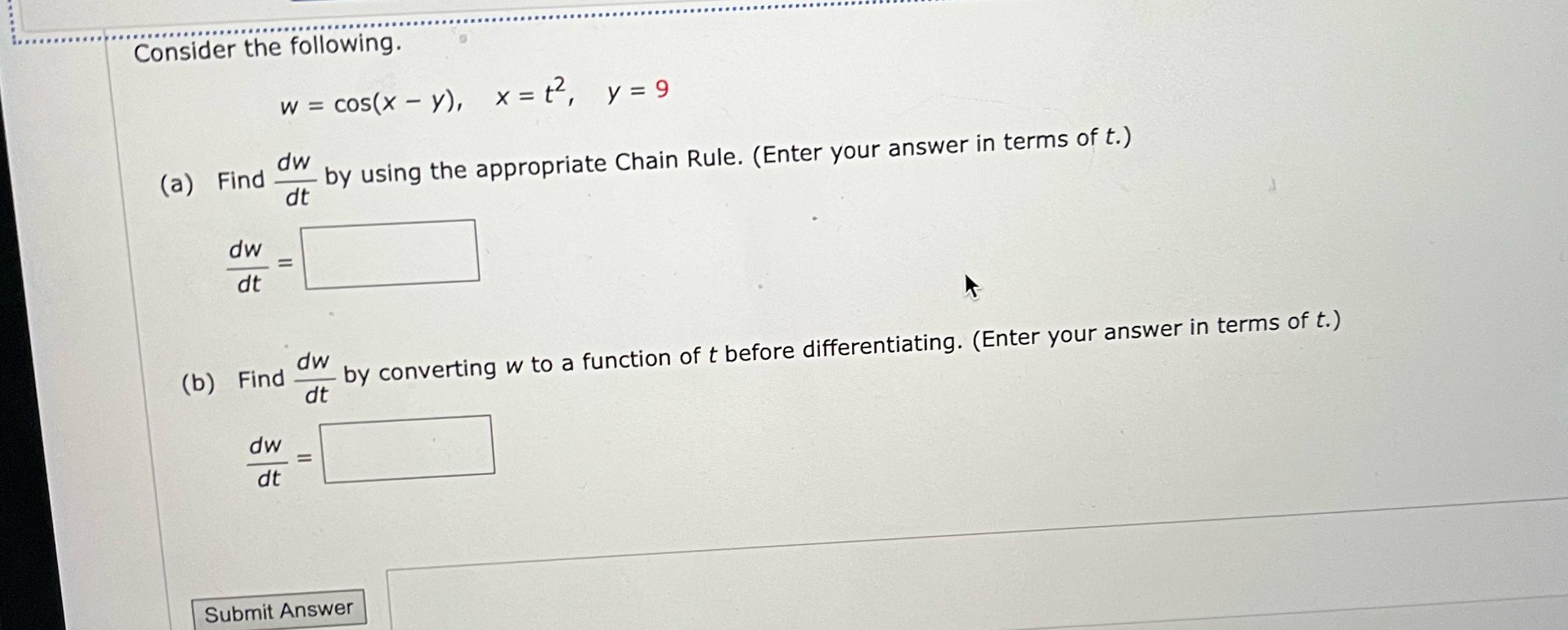 Solved Consider the following.w=cos(x-y),x=t2,y=9(a) ﻿Find | Chegg.com