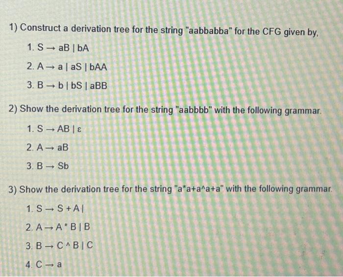 Solved 1) Construct a derivation tree for the string | Chegg.com