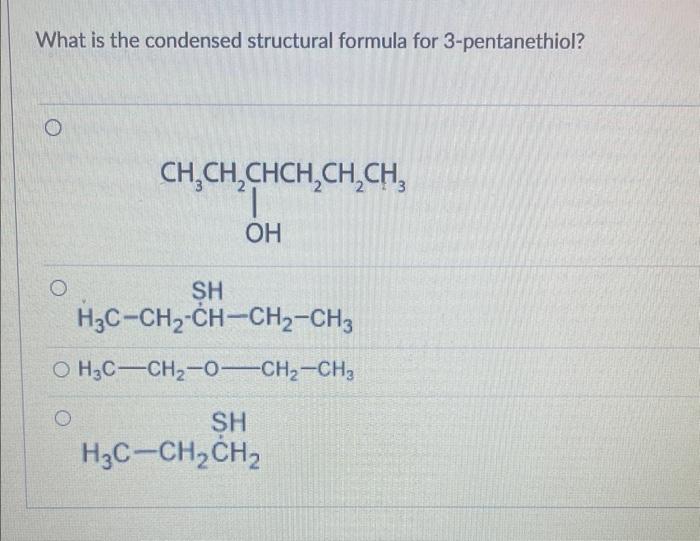 Solved What is the condensed structural formula for | Chegg.com