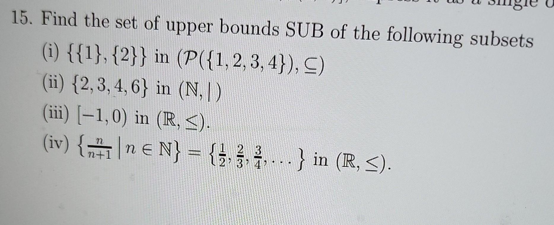 Solved 15. Find the set of upper bounds SUB of the following | Chegg.com