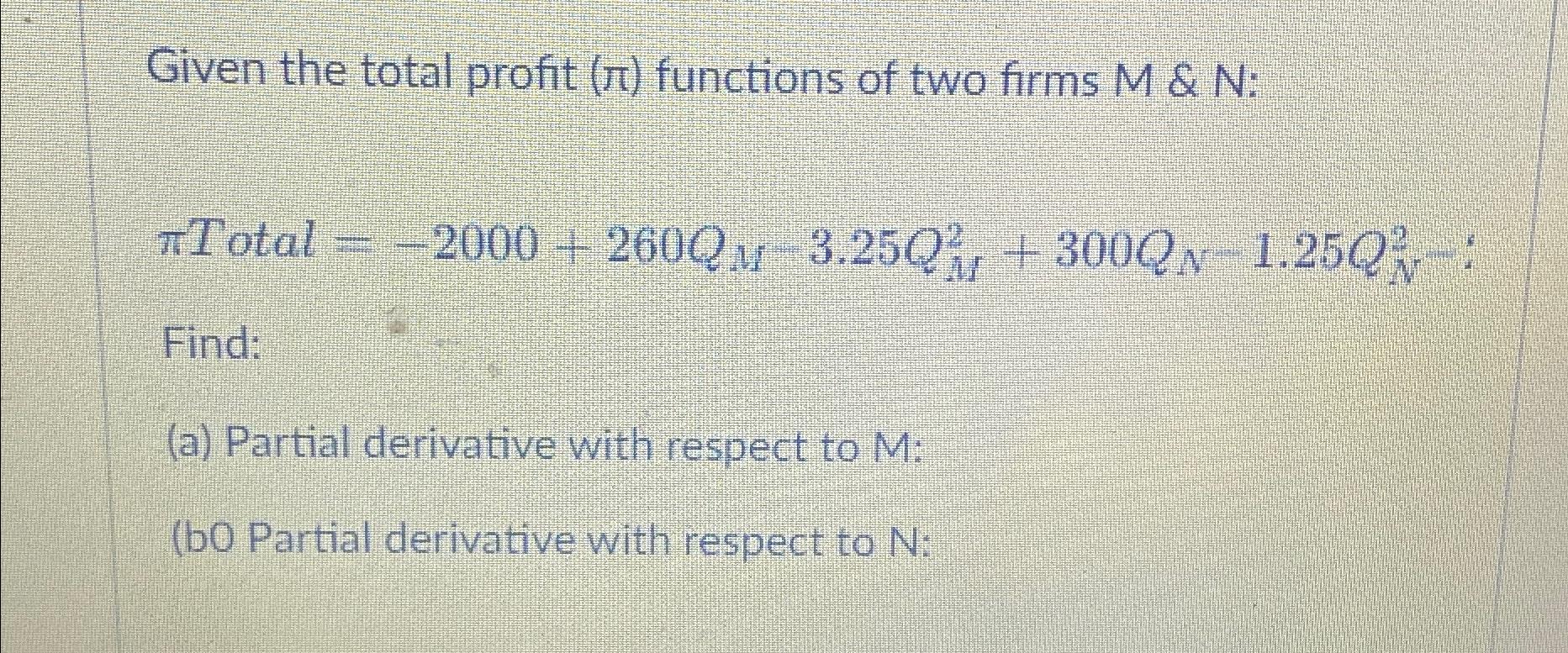 Solved Given the total profit (π) ﻿functions of two firms | Chegg.com