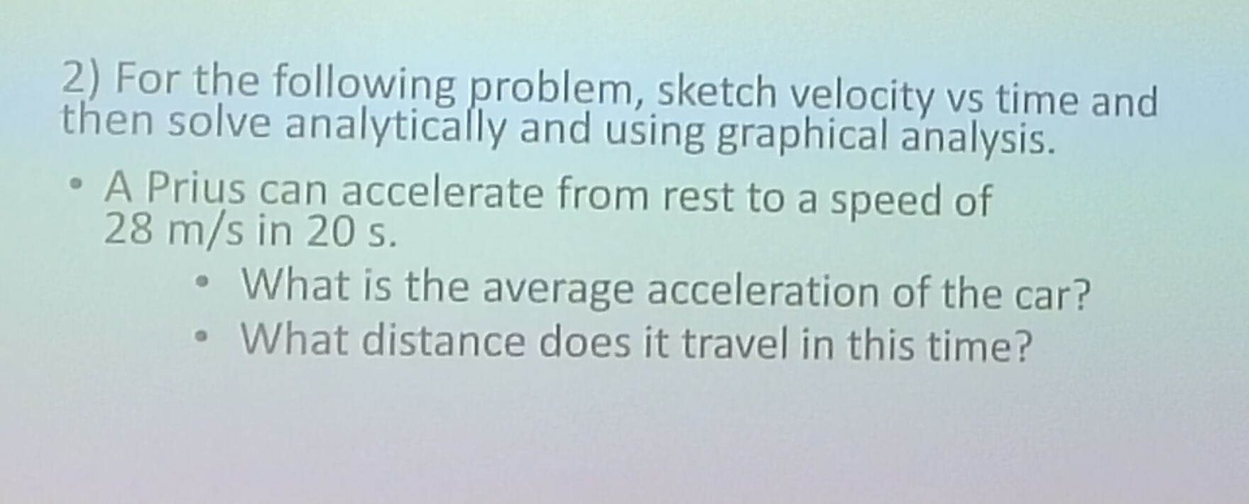 Solved For the following problem, sketch velocity vs time | Chegg.com