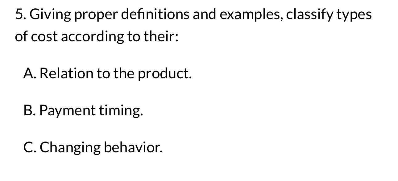 Solved Giving proper definitions and examples, classify | Chegg.com