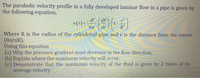 Solved t()= 1.) 02) The parabolic velocity profile in a | Chegg.com