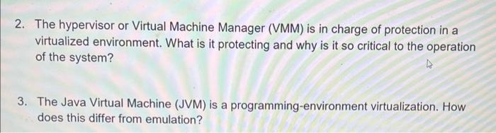 Solved The hypervisor or Virtual Machine Manager (VMM) is in | Chegg.com