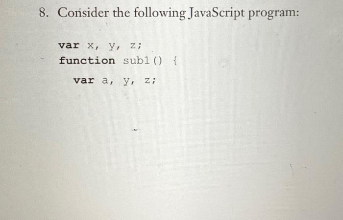 8 Consider The Following Javascript Program Var