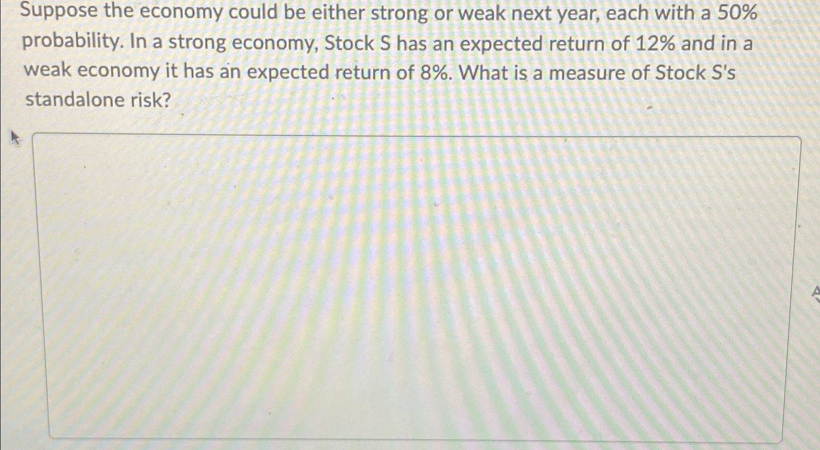 Solved Suppose the economy could be either strong or weak | Chegg.com