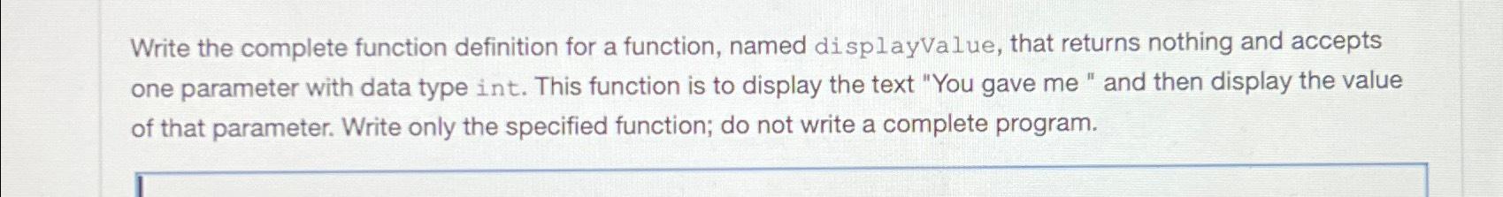 Solved Write the complete function definition for a | Chegg.com