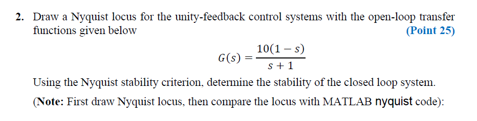 Solved Draw a Nyquist locus for the unity-feedback control | Chegg.com