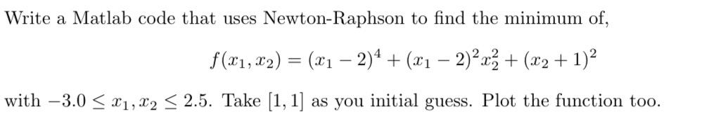 Solved Write A Matlab Code That Uses Newton Raphson To Find 7498