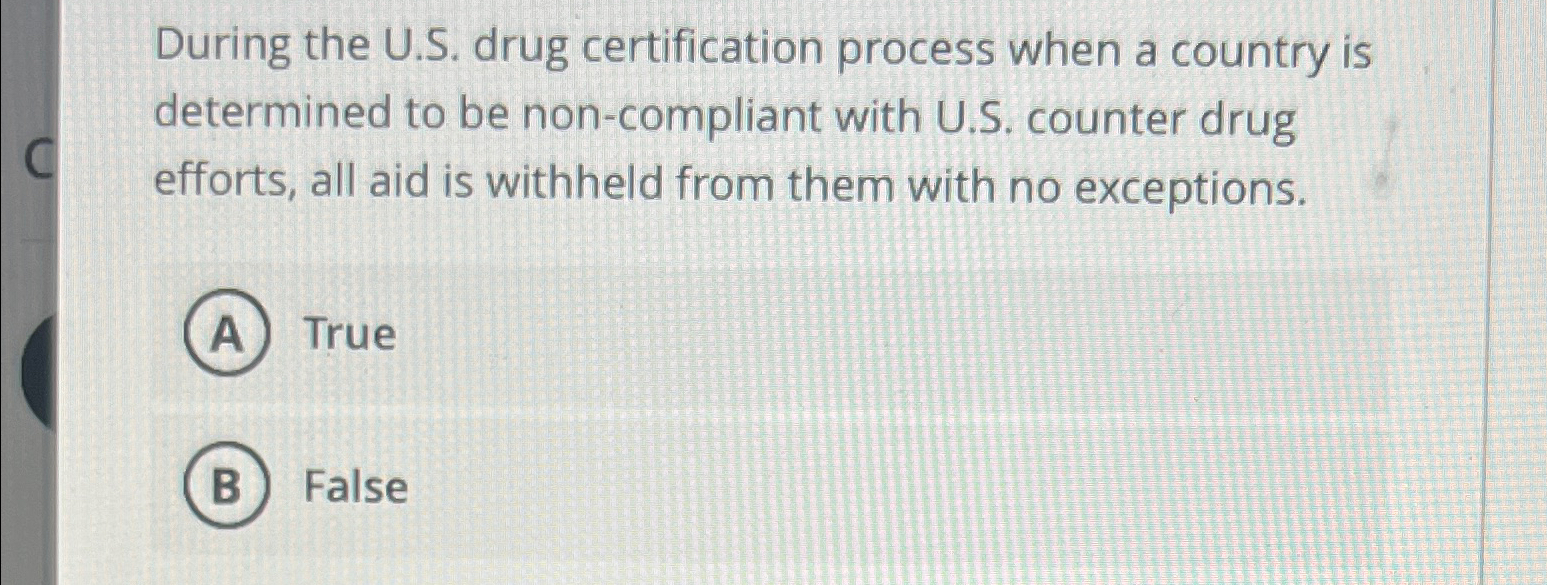 Solved During the U.S. ﻿drug certification process when a | Chegg.com