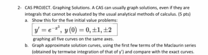 Solved 2- CAS PROJECT. Graphing Solutions. A CAS can usually | Chegg.com