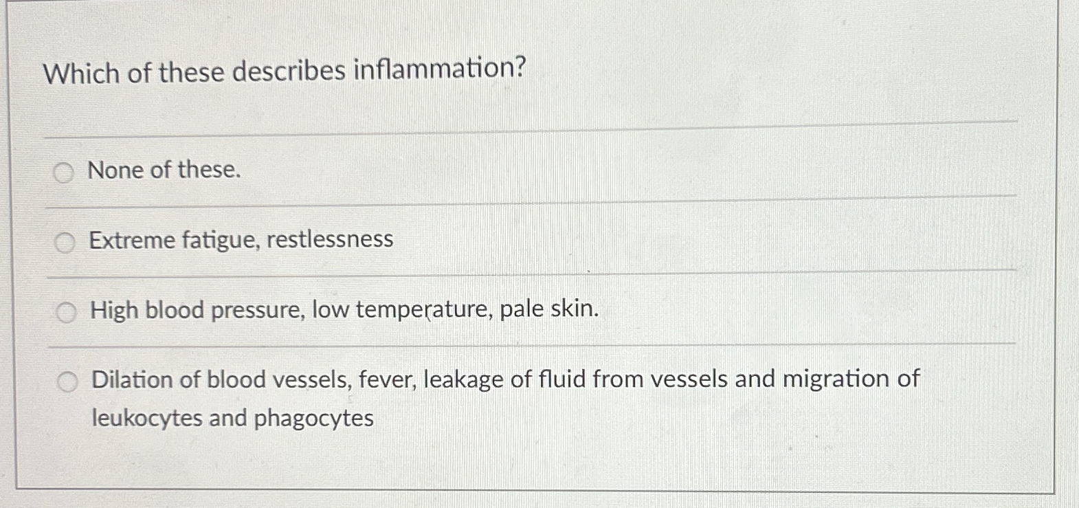 Solved Which of these describes inflammation?None of | Chegg.com