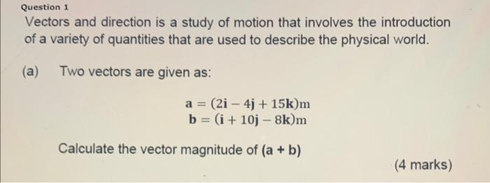 Solved Question 1 Vectors and direction is a study of motion | Chegg.com
