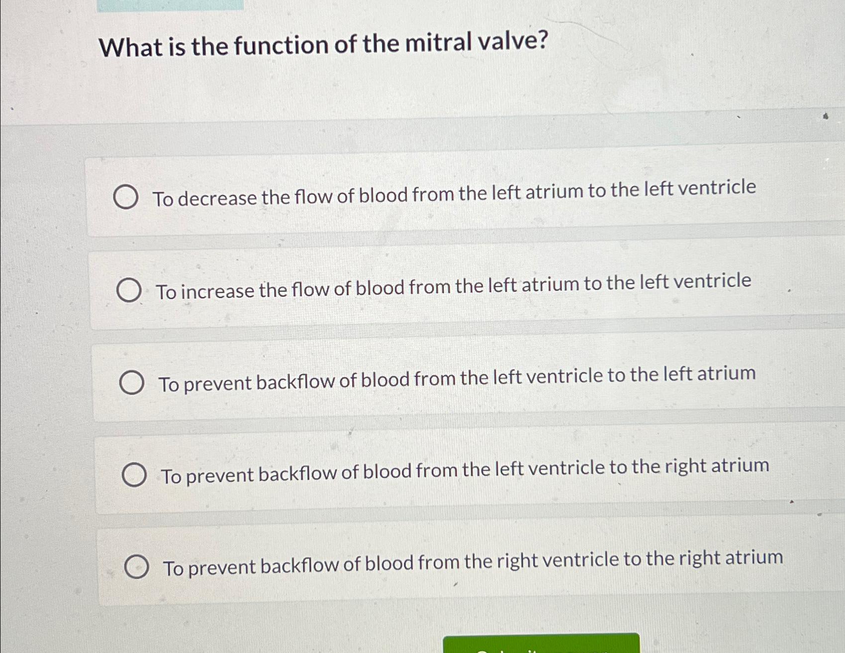 Solved What Is The Function Of The Mitral Valveto Decrease 6743