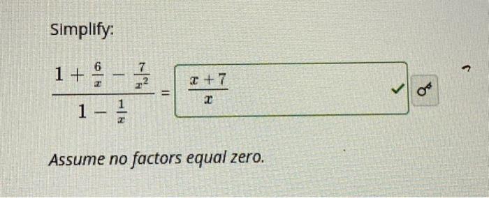 Solved Simplify: 1 + 1/2 6 424 1-²- x+7 Assume no factors | Chegg.com