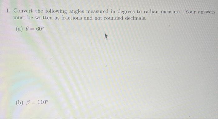 Solved 1. Convert the following angles measured in degrees | Chegg.com