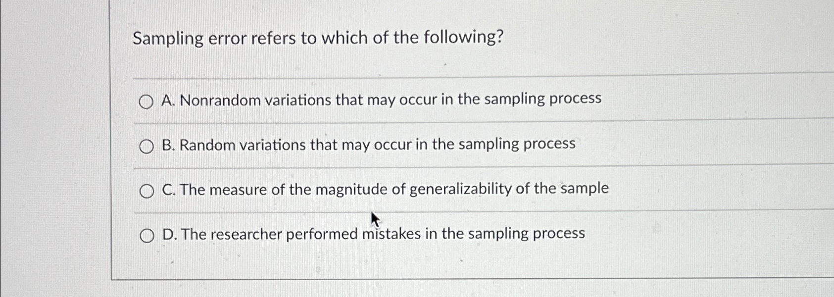 Solved Sampling error refers to which of the following?A. | Chegg.com