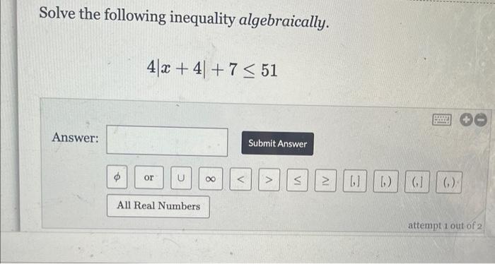 Solved Solve the following inequality algebraically. | Chegg.com