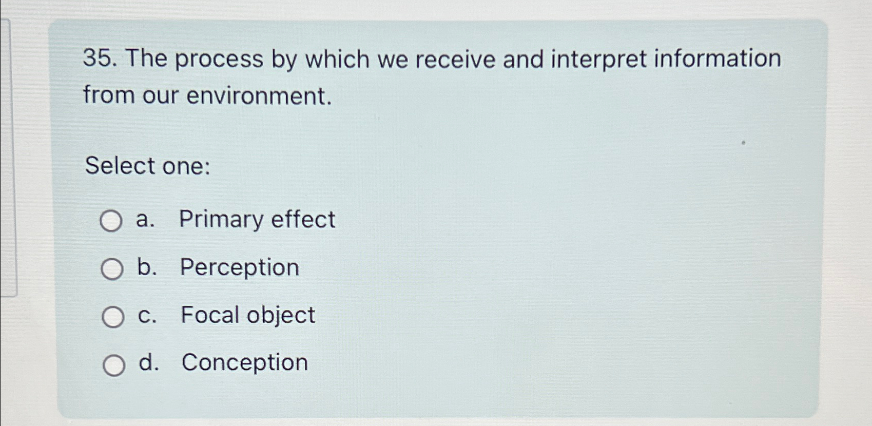 Solved The process by which we receive and interpret | Chegg.com