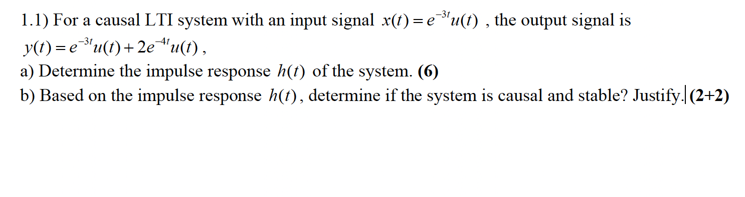 Solved 1.1) For a causal LTI system with an input signal | Chegg.com