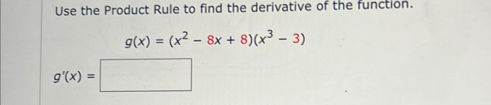 Solved Use the Product Rule to find the derivative of the | Chegg.com