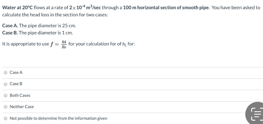 Solved Water at 20°C ﻿flows at a rate of 2×10-4m3sec | Chegg.com