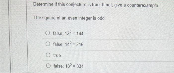 Solved Determine if this conjecture is true. If not, give a | Chegg.com